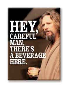 The Big Lebowski - Beverage Magnet – Sweets and Geeks
