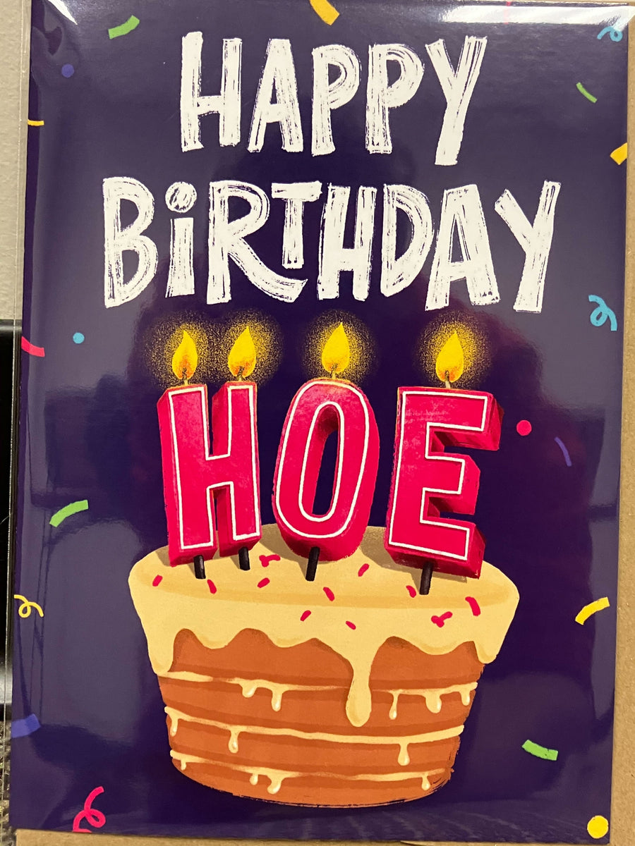 Happy Birthday Hoe Greeting Card – Sweets and Geeks